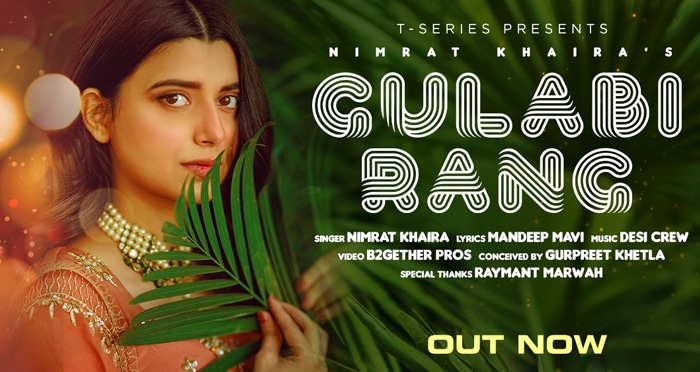 Gulabi Rang lyrics - Nimrat Khaira - Shehzad Deol - Punjabi Pollywood